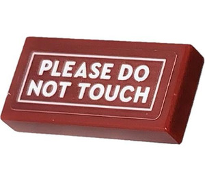 LEGO Dark Red Tile 1 x 2 with PLEASE DO NOT TOUCH Sticker with Groove ...