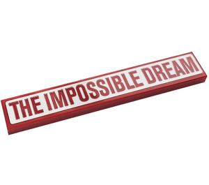 LEGO Red Tile 1 x 6 with 'THE IMPOSSIBLE DREAM' Sticker (6636) | Brick ...