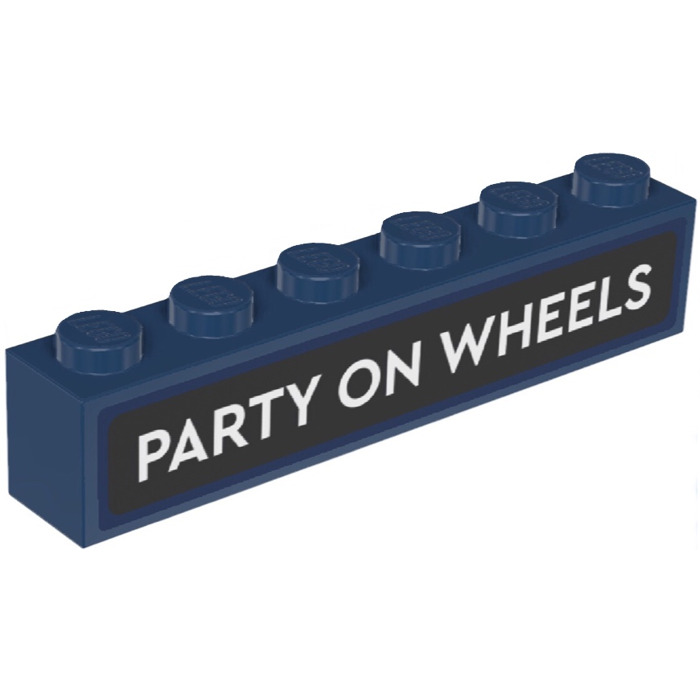 LEGO Brick 1 x 6 with ‘PARTY ON WHEELS’ Sticker (3009) | Brick Owl ...